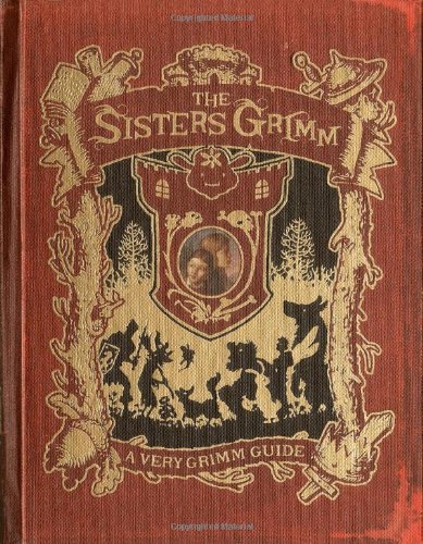 The Sisters Grimm A Very Grimm Guide by Buckley, Michael [Amulet Books ...