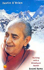 Walking with a Himalayan Master Swami Rama by Justin O'Brien | Goodreads