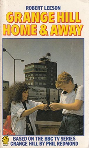 Grange Hill Home and Away (Lions) by Robert Leeson by Robert Leeson ...