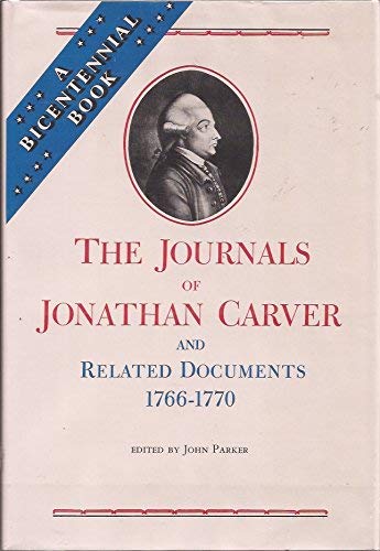 The Journals of Jonathan Carver and Related Documents, 1766-1770 by ...