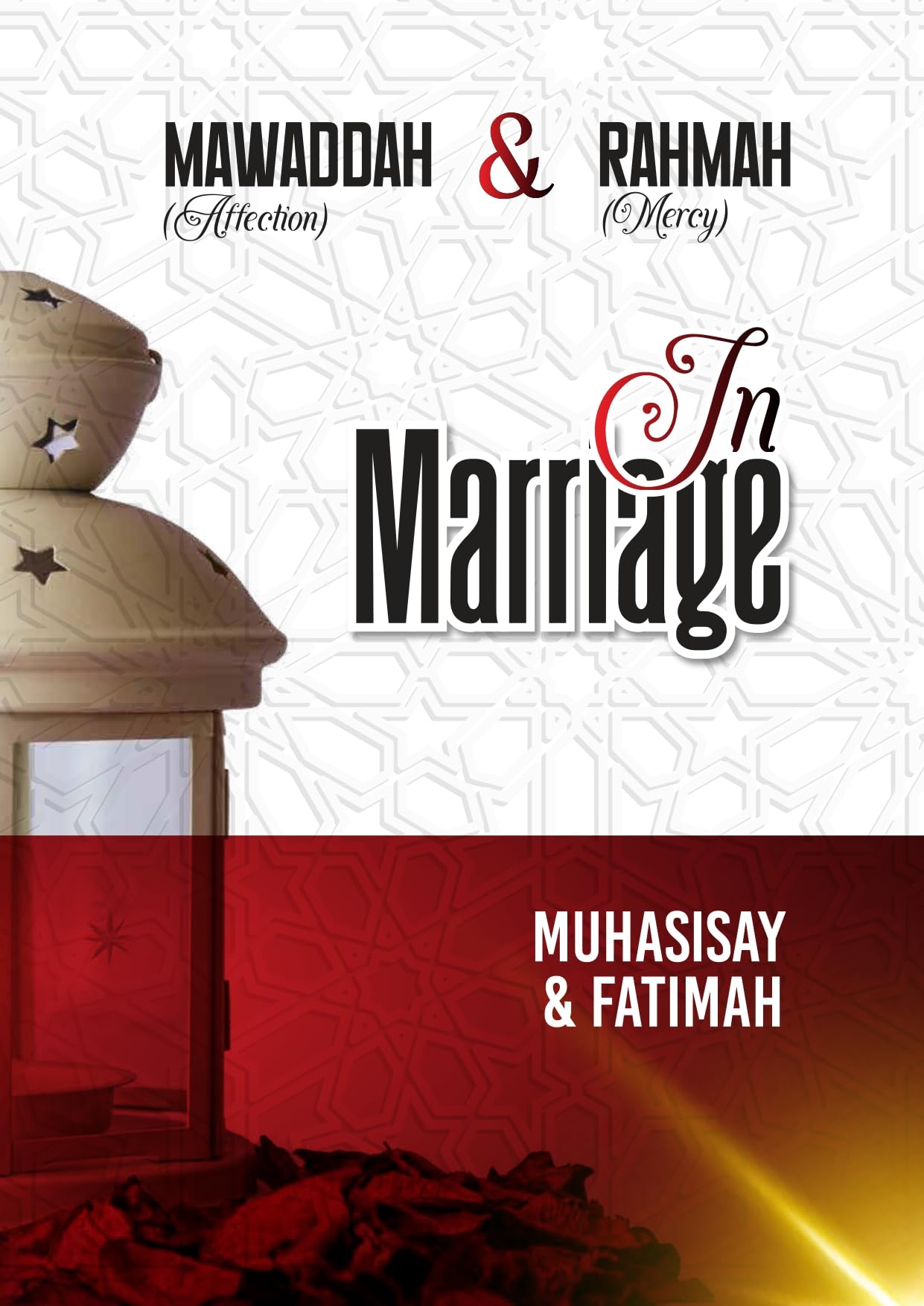 Mawaddah and Rahmah In Marriage by Muhammad Mustapha Ceesay | Goodreads