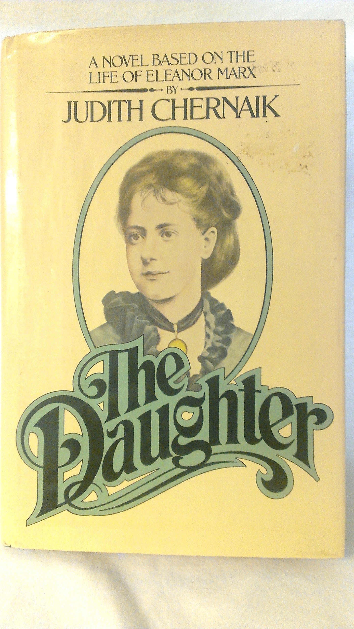 The daughter: A novel based on the life of Eleanor Marx by Judith ...