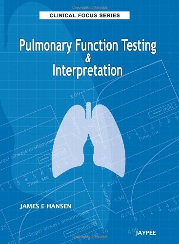 Pulmonary Function Testing & Interpretation (Clinical Focus Series) 1st ...