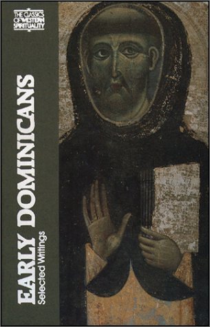 Early Dominicans: Selected Writings (Classics of Western Spirituality ...