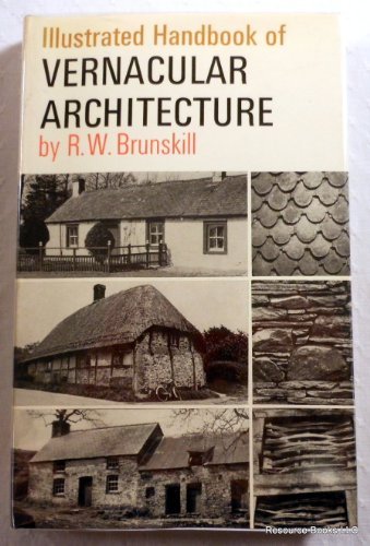 Illustrated Handbook of Vernacular Architecture by R. W. Brunskill by R ...
