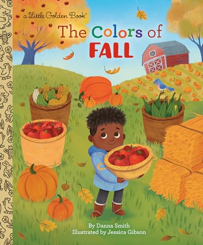 The Colors of Fall (Little Golden Book) by Danna Smith | Goodreads