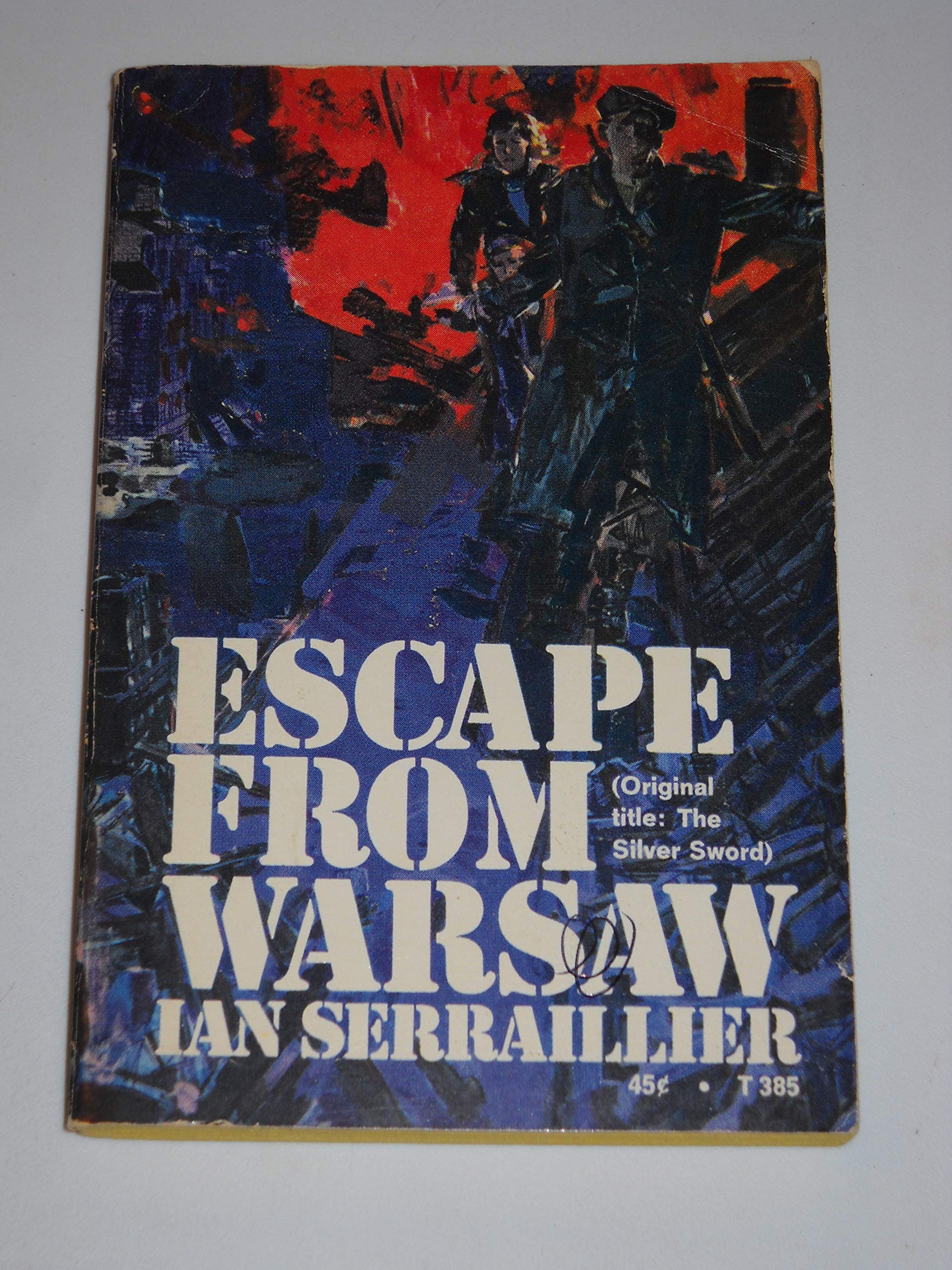 Escape From Warsaw ( The Silver Sword ) by Ian Serraillier by Ian ...