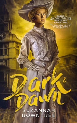 Miss Dark’s Apparitions #4 - Dark & Dawn - Suzannah Rowntree Audiobook M4B