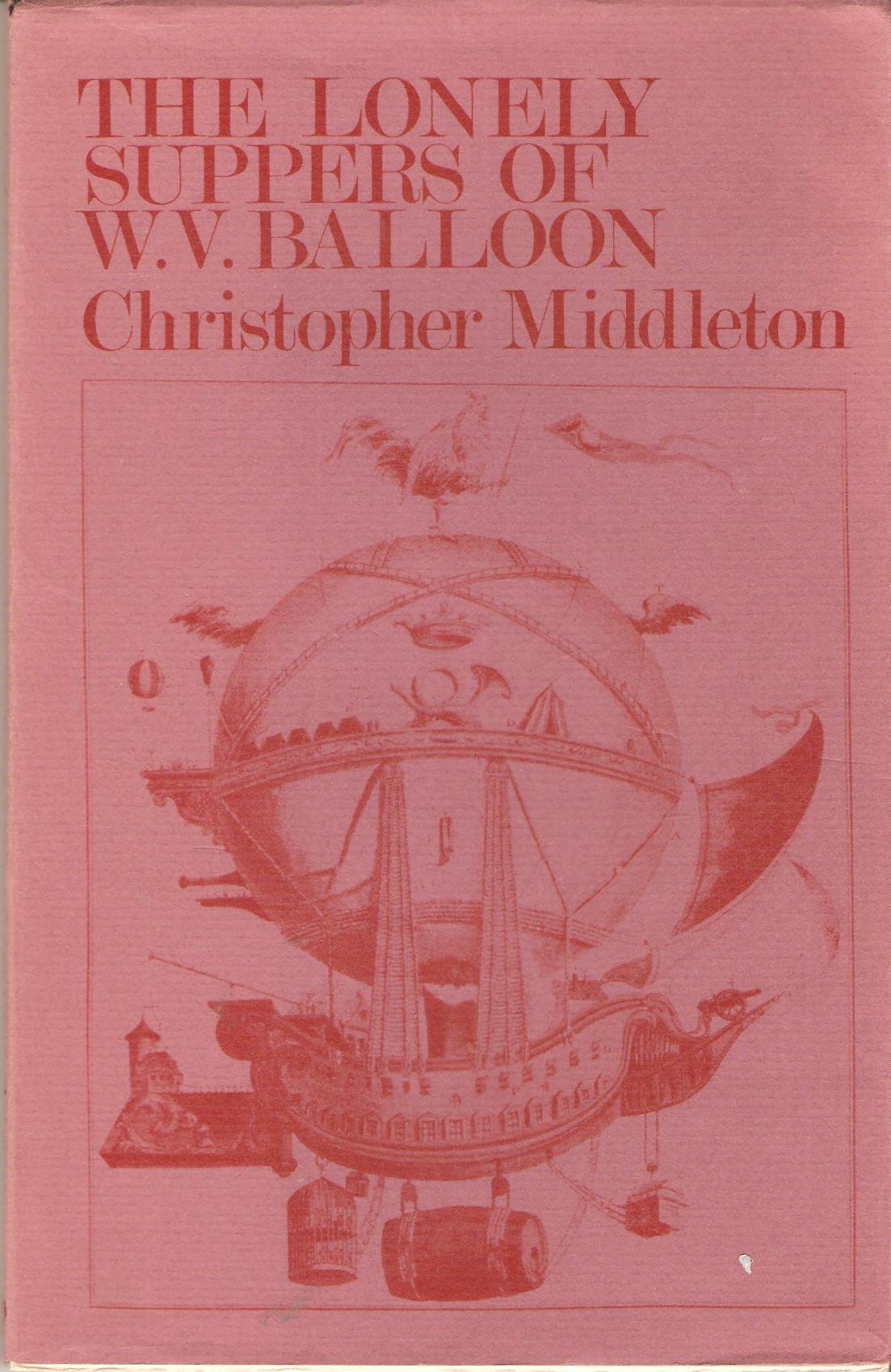 The Lonely Suppers of W.V. Balloon by Christopher Middleton | Goodreads