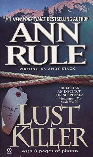 Lust Killer (Signet True Crime) by Ann Rule (1994-06-30) by Ann Rule ...
