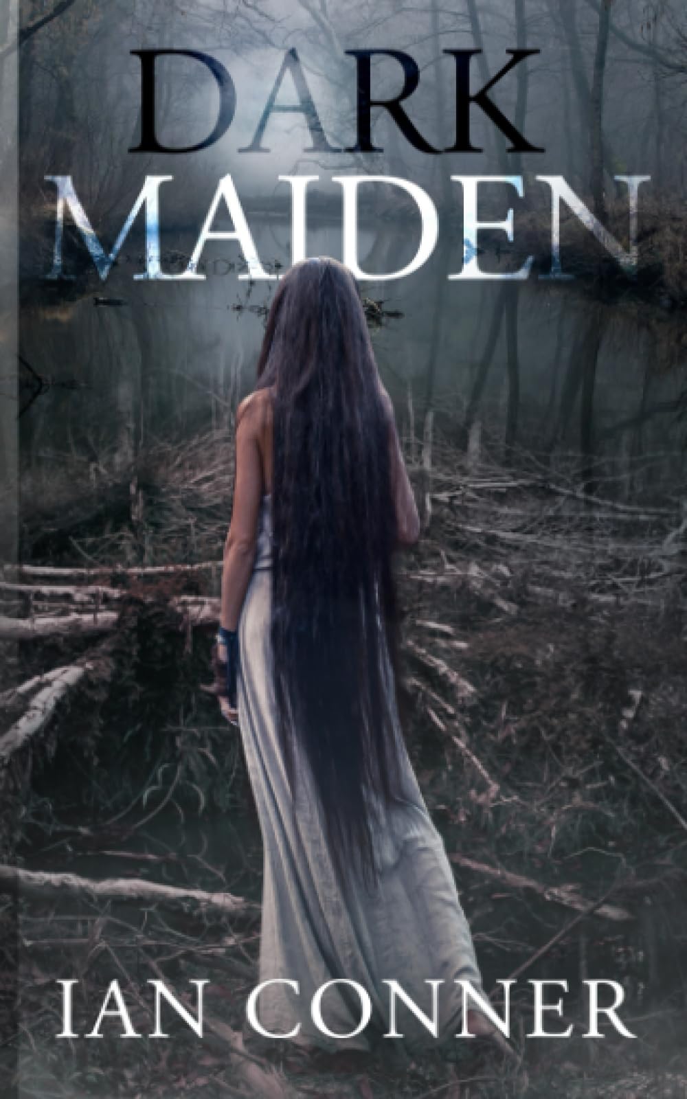 Dark Maiden by Ian Conner | Goodreads