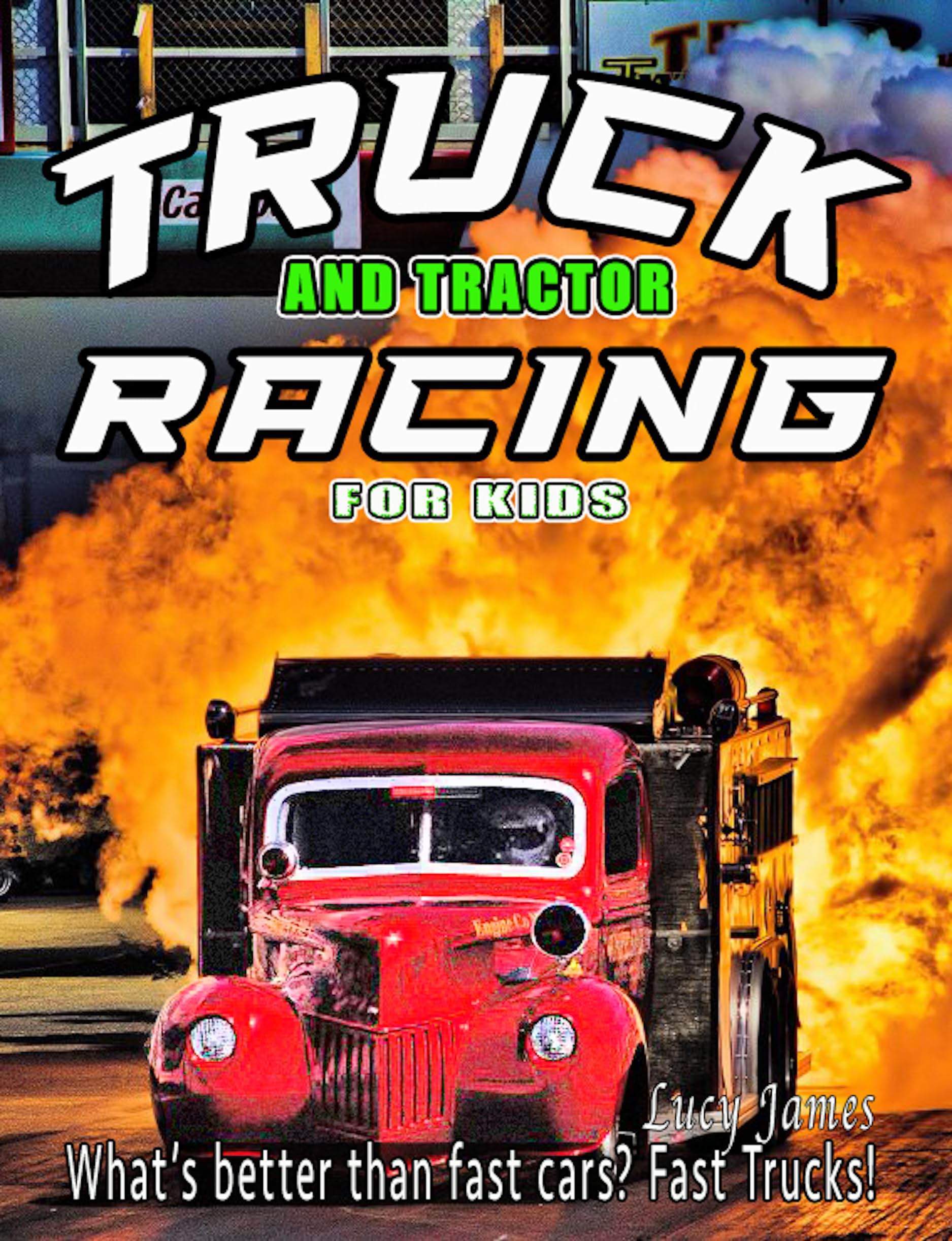 Truck and Tractor Racing for Kids: What's better than fast cars? Fast ...