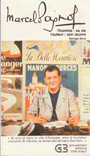 Marcel Pagnol : sa vie, son oeuvre by Georges Berni | Goodreads