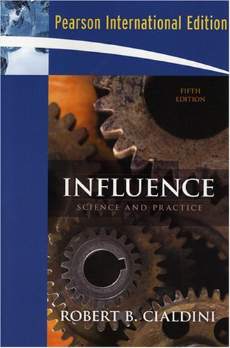 Influence: Science and Practice by Robert B. Cialdini by Robert B. Cialdini | Goodreads
