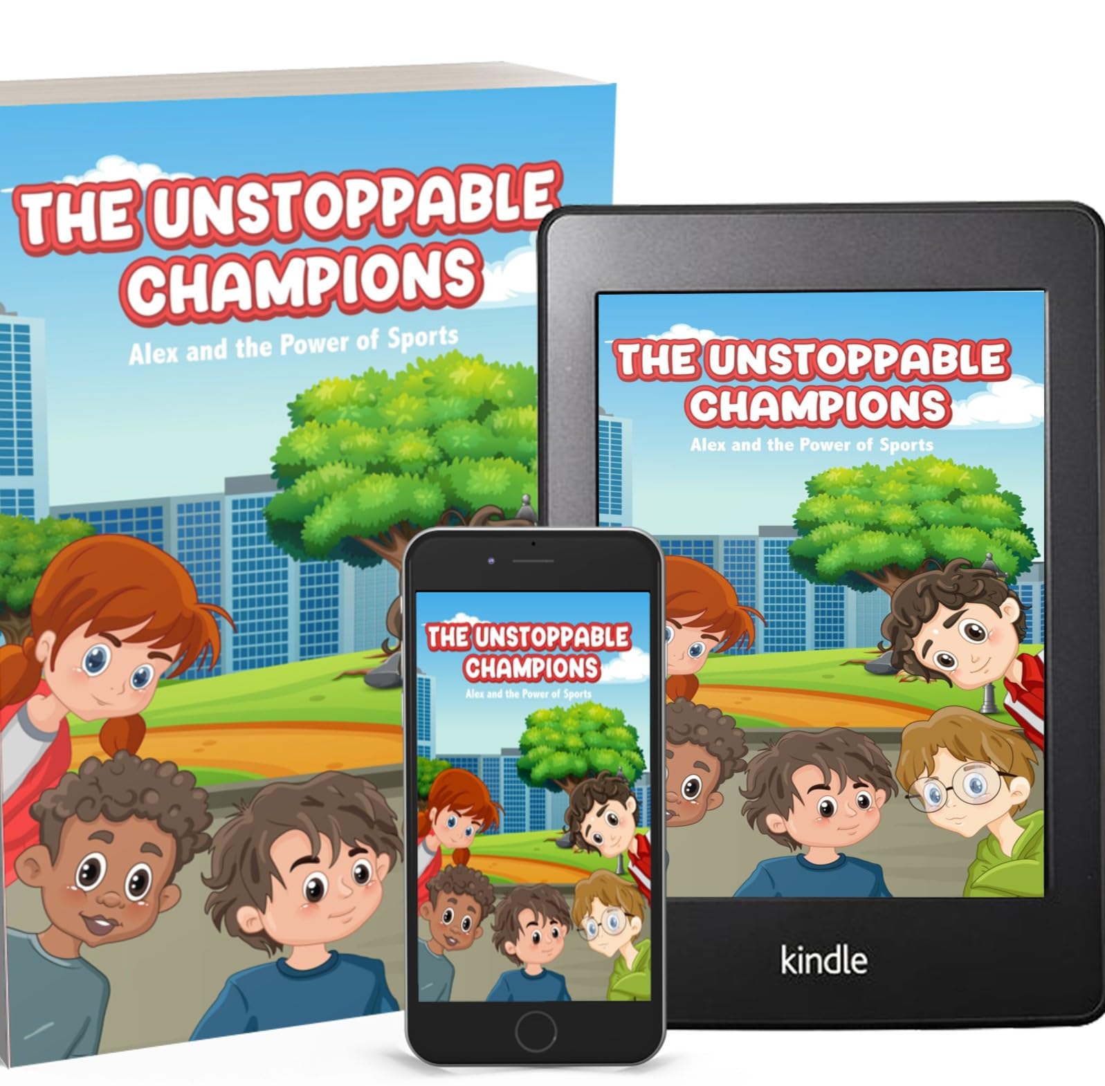 The Unstoppable Champions: Alex and the Power of Sports by Red ...