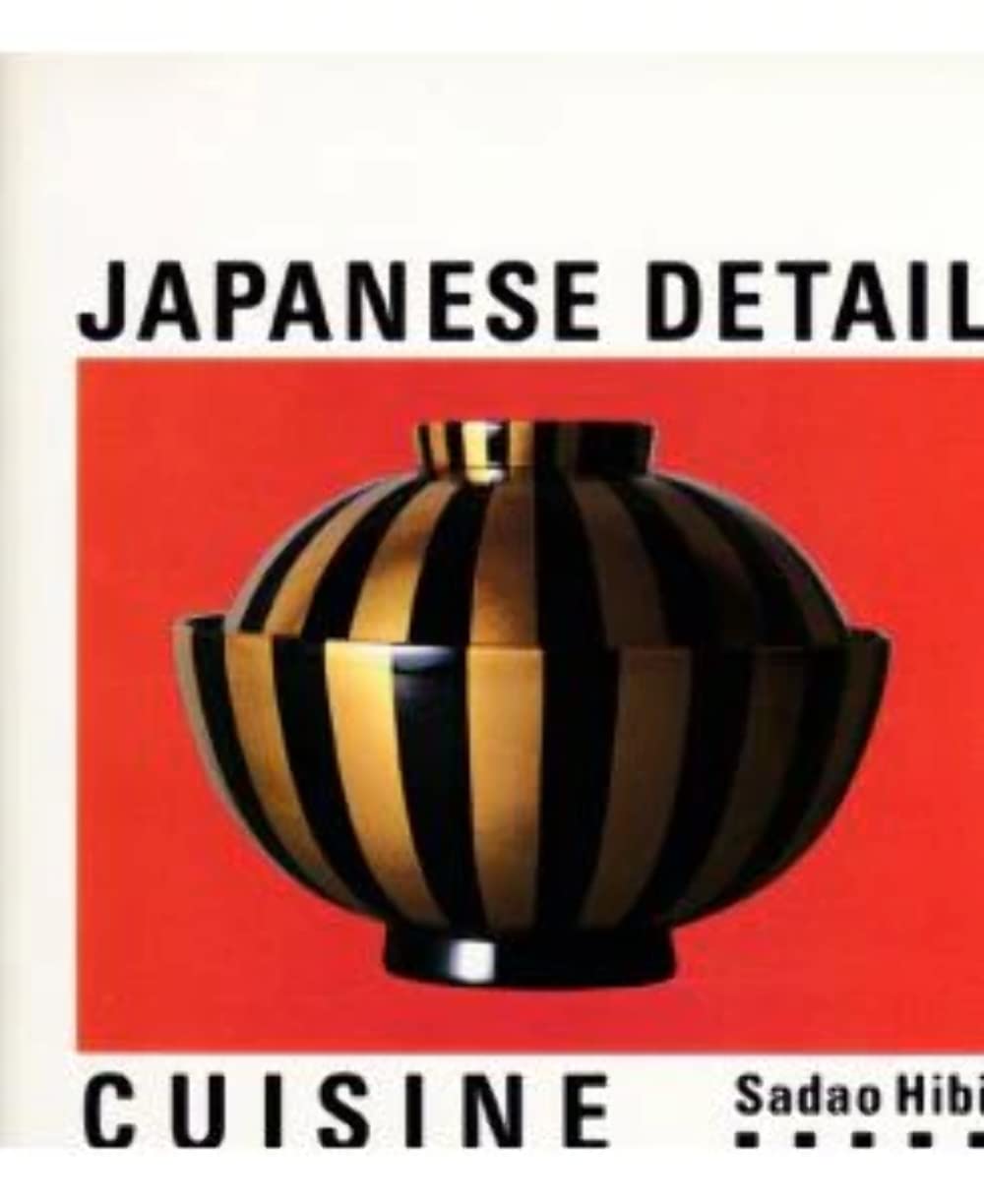 Japanese Detail: Cuisine by Sadao Hibi | Goodreads