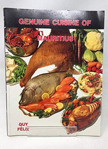 Genuine Cuisine of Mauritius by Guy Felix | Goodreads