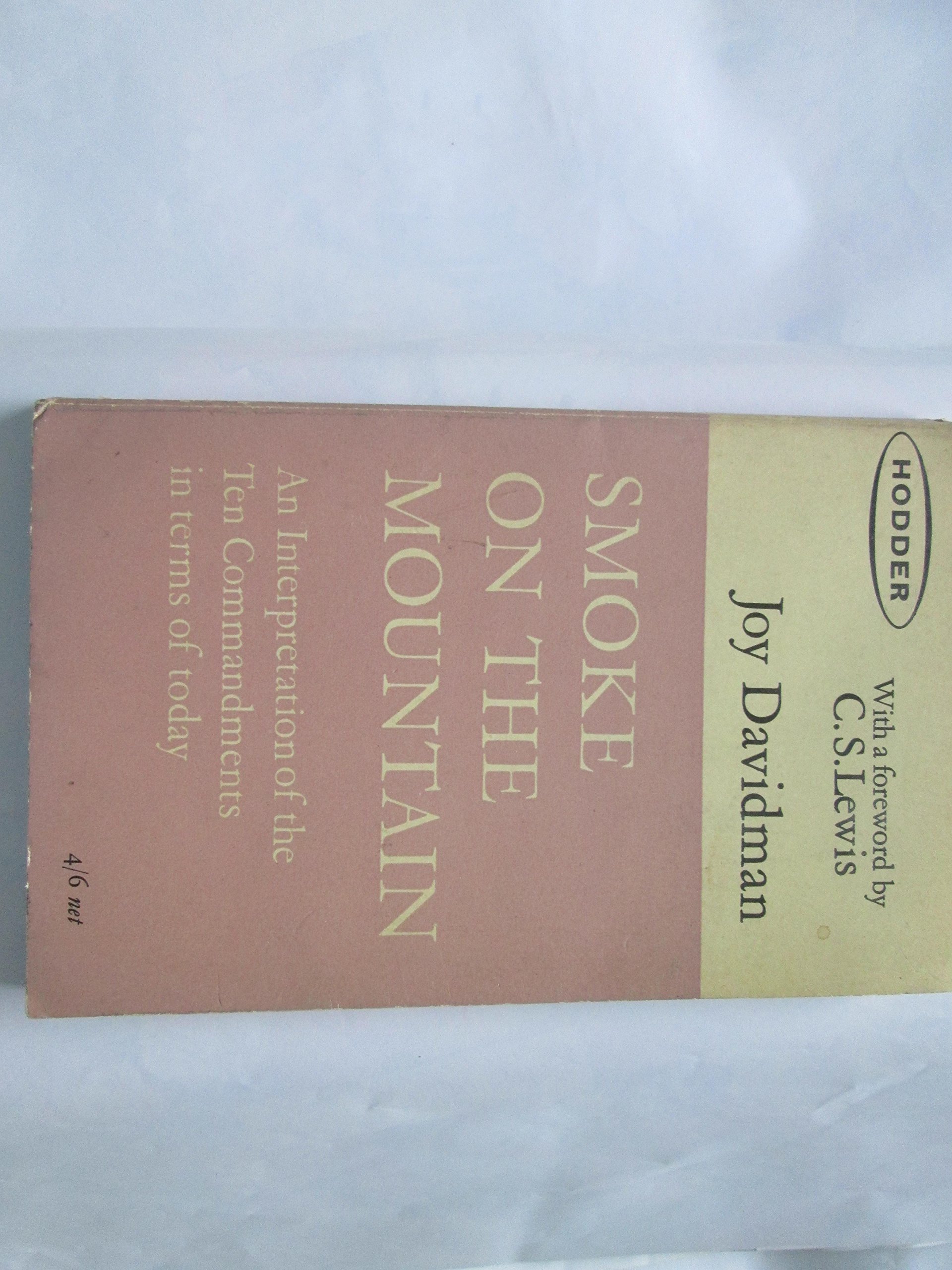 Smoke on the Mountain: An Interpretation of the Ten Commandments in ...