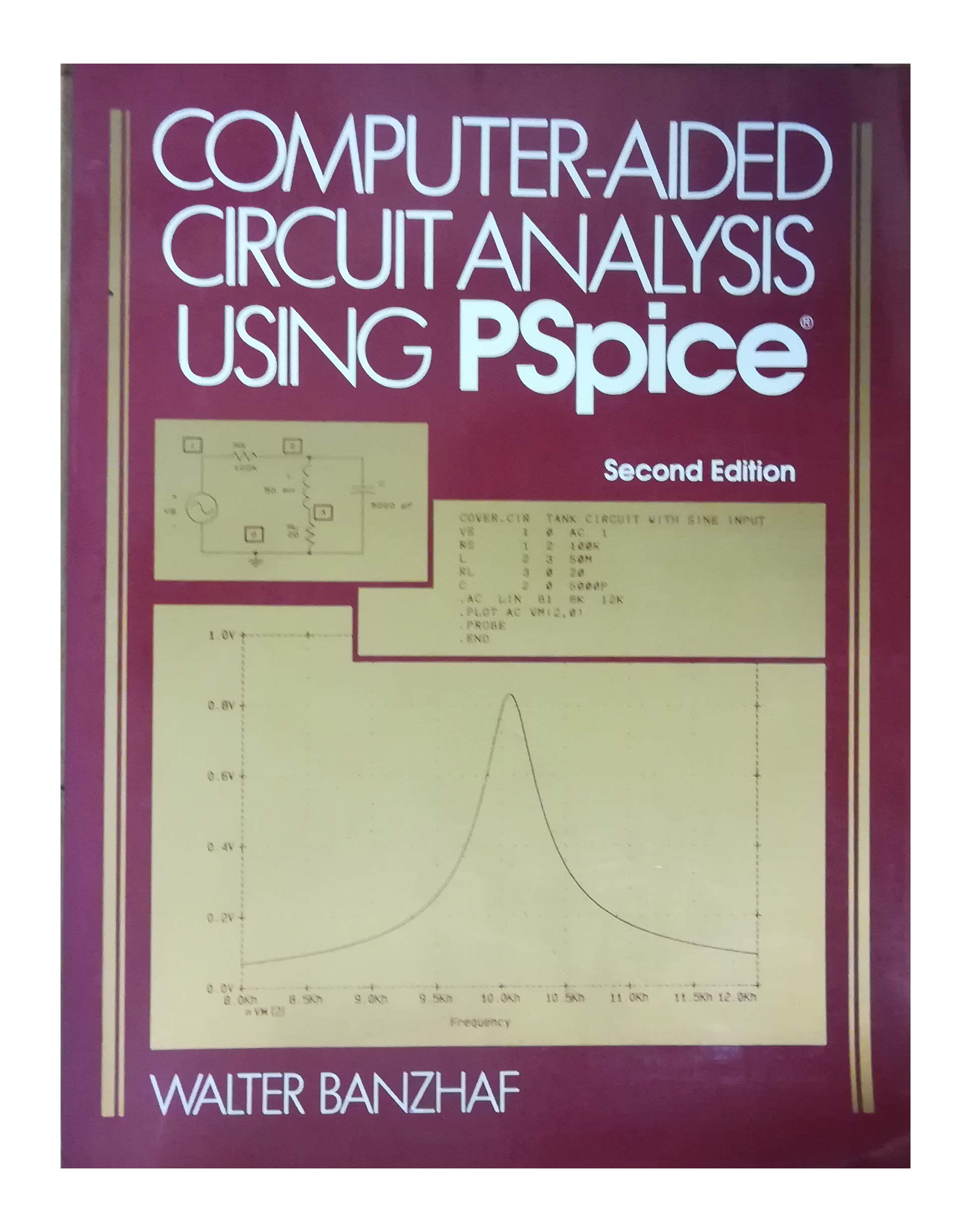 Computer-Aided Circuit Analysis Using Pspice by Walter Banzhaf | Goodreads