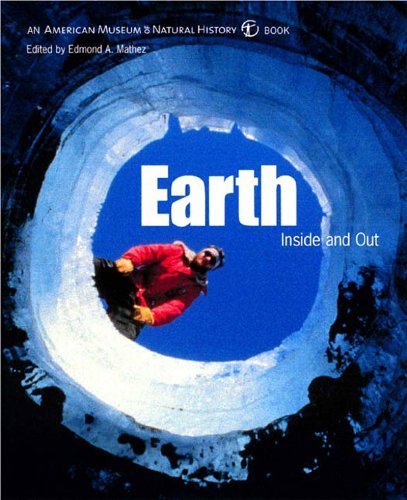Earth: Inside and Out (American Museum of Natural History Book) (May 1 ...