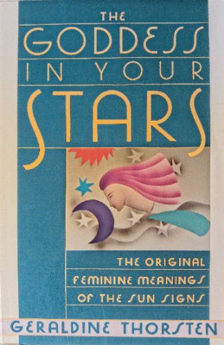 The Goddess in Your Stars by Geraldine Thorsten | Goodreads