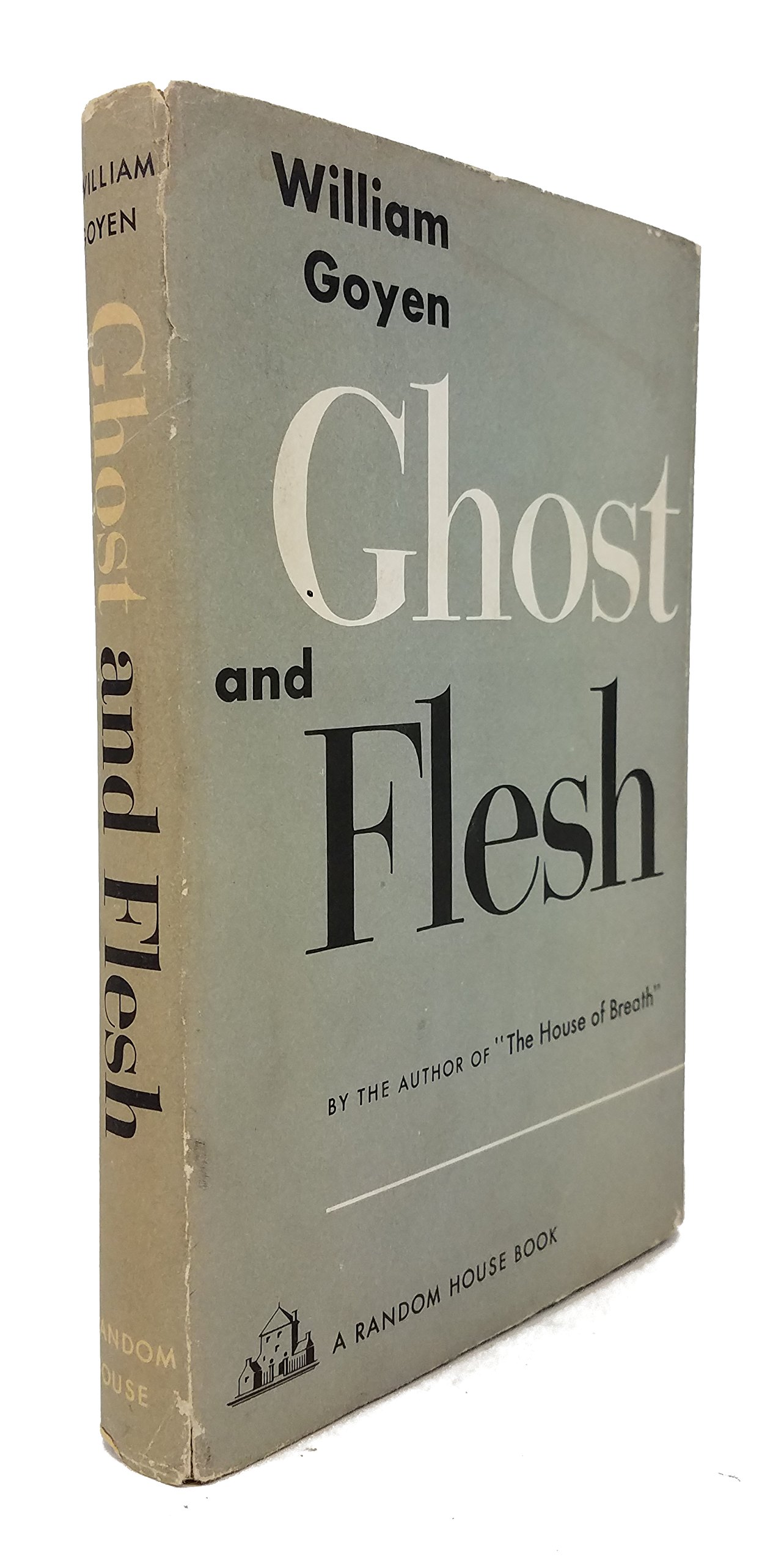 Ghost and Flesh - Stories and Tales by William Goyen | Goodreads