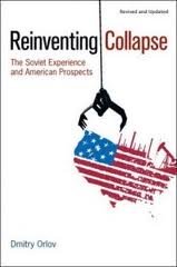 Reinventing Collapse: The Soviet Experience and American Prospects ...