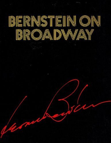 Bernstein on Broadway by Leonard Bernstein | Goodreads