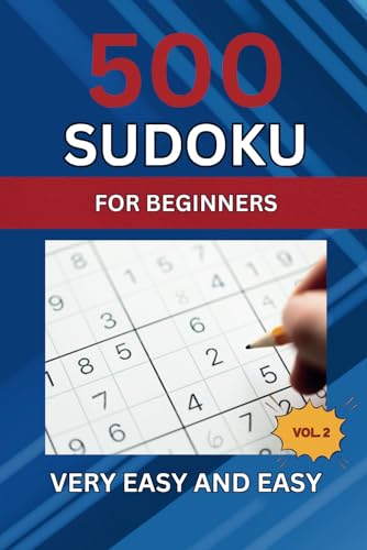 Sudoku for Beginners, vol. 2: 500 Very Easy and Easy Sudoku Puzzles by ...
