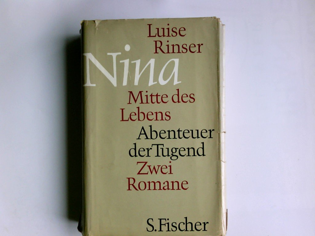 Nina; Mitte Des Lebens Abenteuer Der Tugend by Luise Rinser | Goodreads