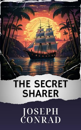 The Secret Sharer (Annotated): The Original Classic by Joseph Conrad ...