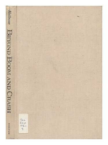 Beyond Boom and Crash by Robert L. Heilbroner | Goodreads