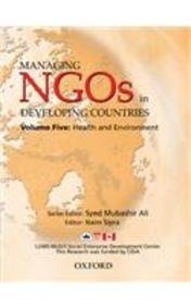 Managing NGOs in Developing Countries by Series Editor: Syed Mubashir ...