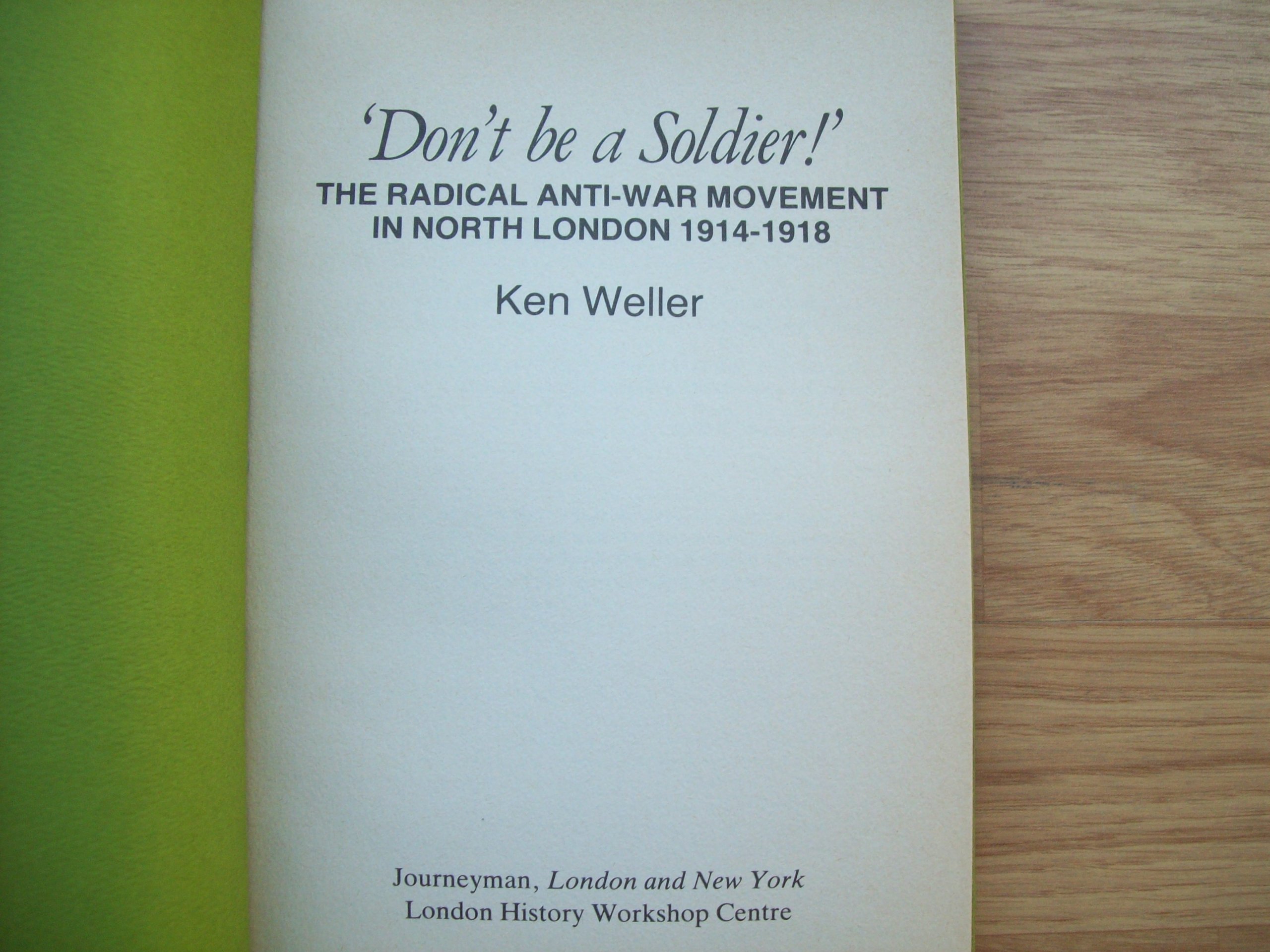 ' Don't Be a Soldier]': The Radical Anti-war Movement in North London ...