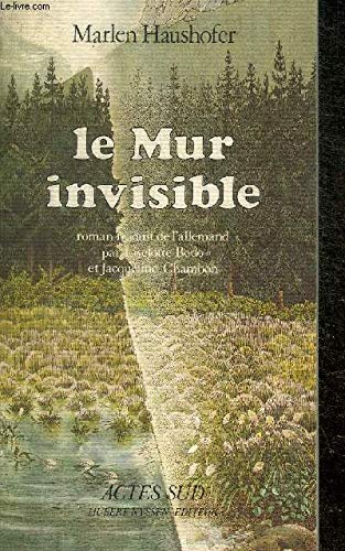 Le Mur invisible by Marlen Haushofer | Goodreads