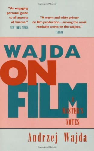 Wajda on Film: A Master's Notes by Andrzej Wajda by Andrzej Wajda ...