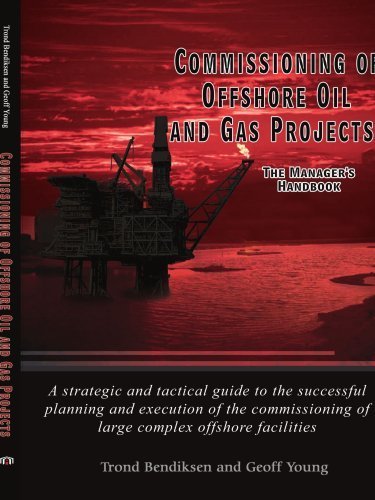 [Commissioning of Offshore Oil and Gas Projects] [By: Young, Geoff] [March, 2005] by Geoff Young ...