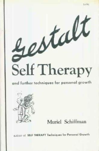 Gestalt Self Therapy by Muriel Schiffman | Goodreads