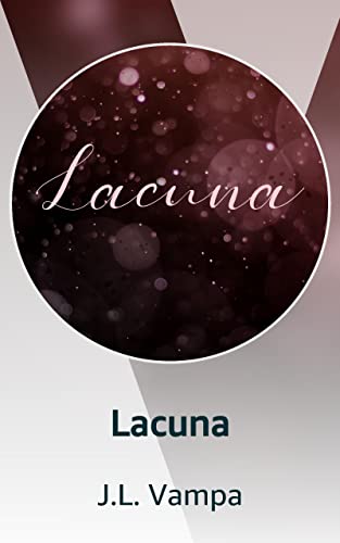 Lacuna by J.L. Vampa | Goodreads