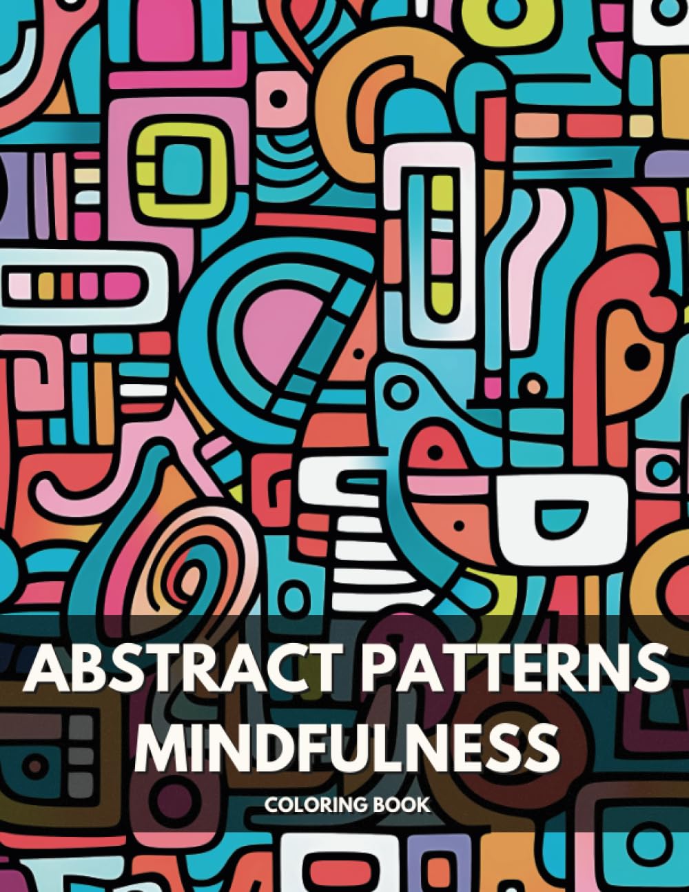 Abstract Patterns Mindfulness Coloring Pages Book 40 Large Print ...