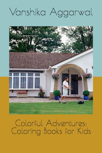 Colorful Adventures: Coloring Books for Kids by Mrs Vanshika Aggarwal ...