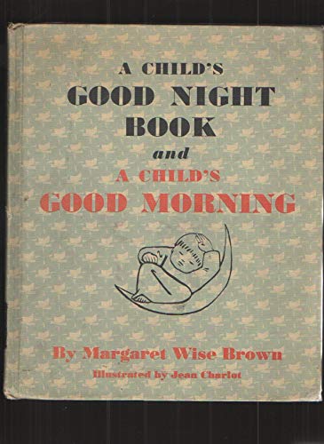 A Child's Good Night Book and a Child's Good Morning by Margaret Wise ...