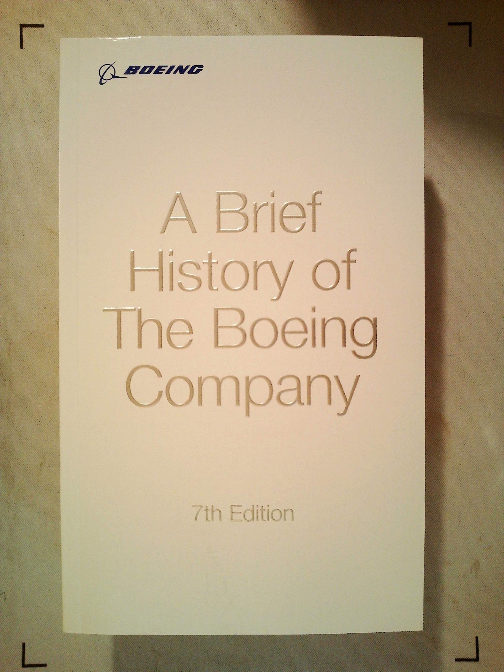 A Brief History of The Boeing Company 7th Edition by The Boeing Company ...