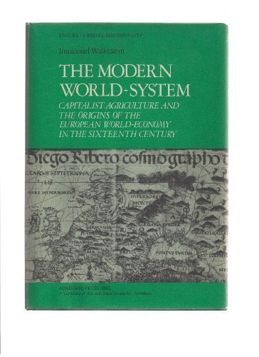 The Modern World-System I: Capitalist Agriculture and the Origins of ...