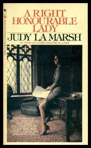 A Right Honourable Lady by Judy LaMarsh | Goodreads