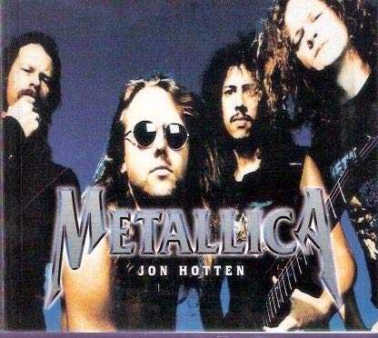 Metallica by Jon Hotten | Goodreads