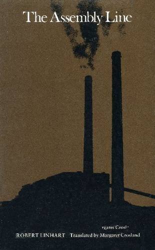 The Assembly Line by Robert Linhart (1981-08-31) by Robert Linhart ...