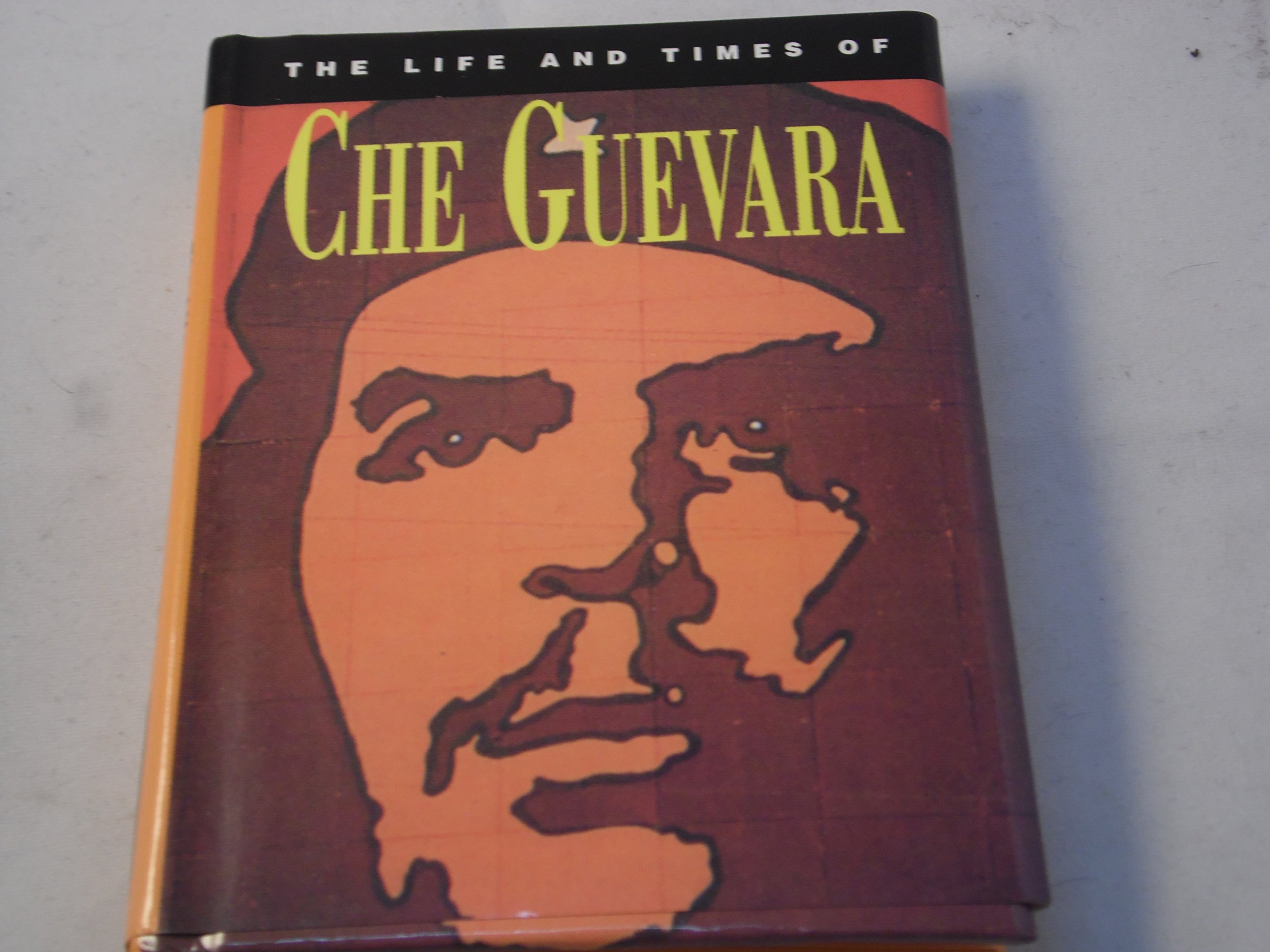 The Life and Times of Che Guevara by David Sandison | Goodreads