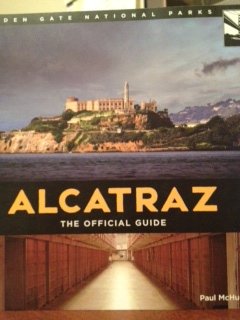 Alcatraz The Official Guide by Paul McHugh | Goodreads
