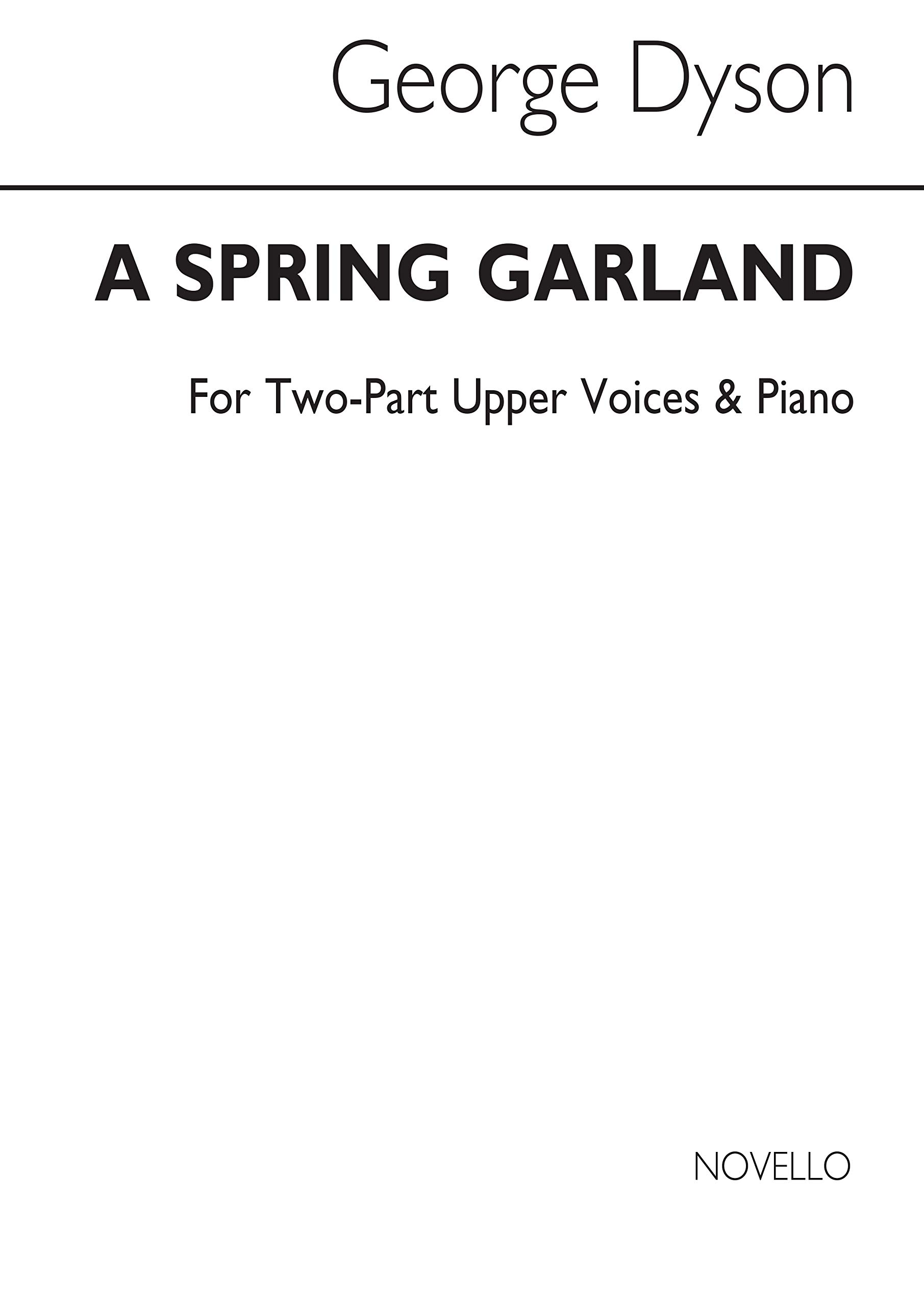 GEORGE: DYSON: SPRING GARLAND by DYSON GEORGE (COMPO | Goodreads